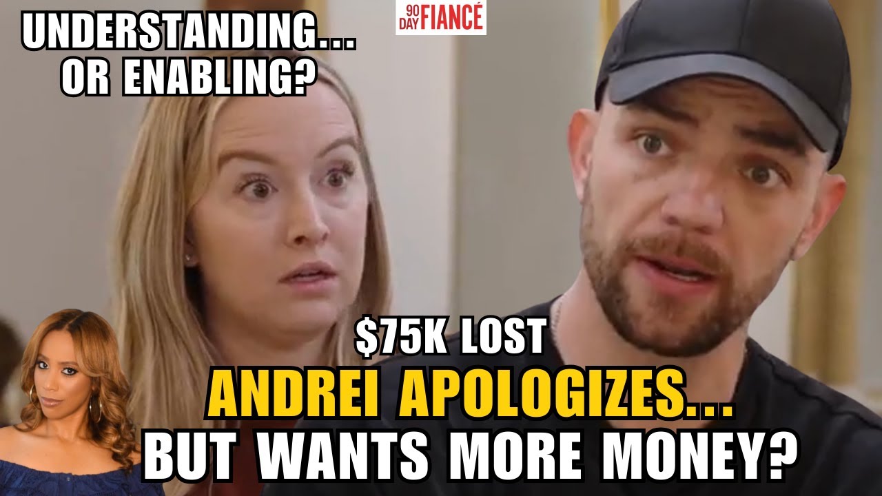 90 Day Fiancé: Andrei FINALLY Apologizes to Elizabeth After Losing $75k ...